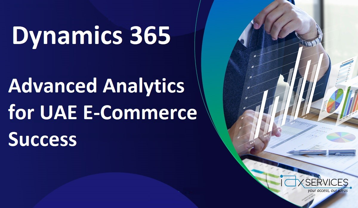 Advanced Analytics for UAE E-Commerce Success | Dynamics 365